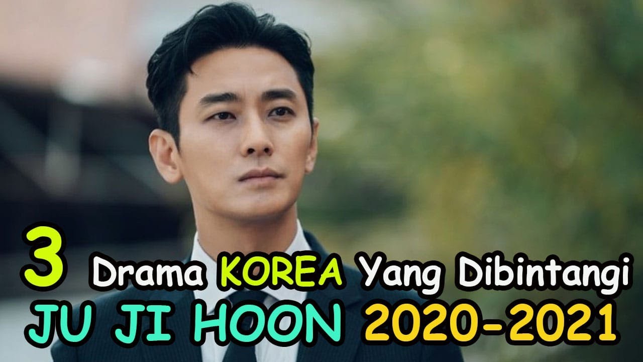 3 Drama Korea yang Dibintangi Ju Ji Hoon 2020-2021 - YouTube