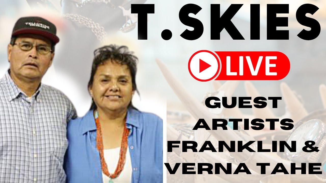 T.Skies LIVE | Guest Artist Verna and Franklin Tahe & Lenora ...
