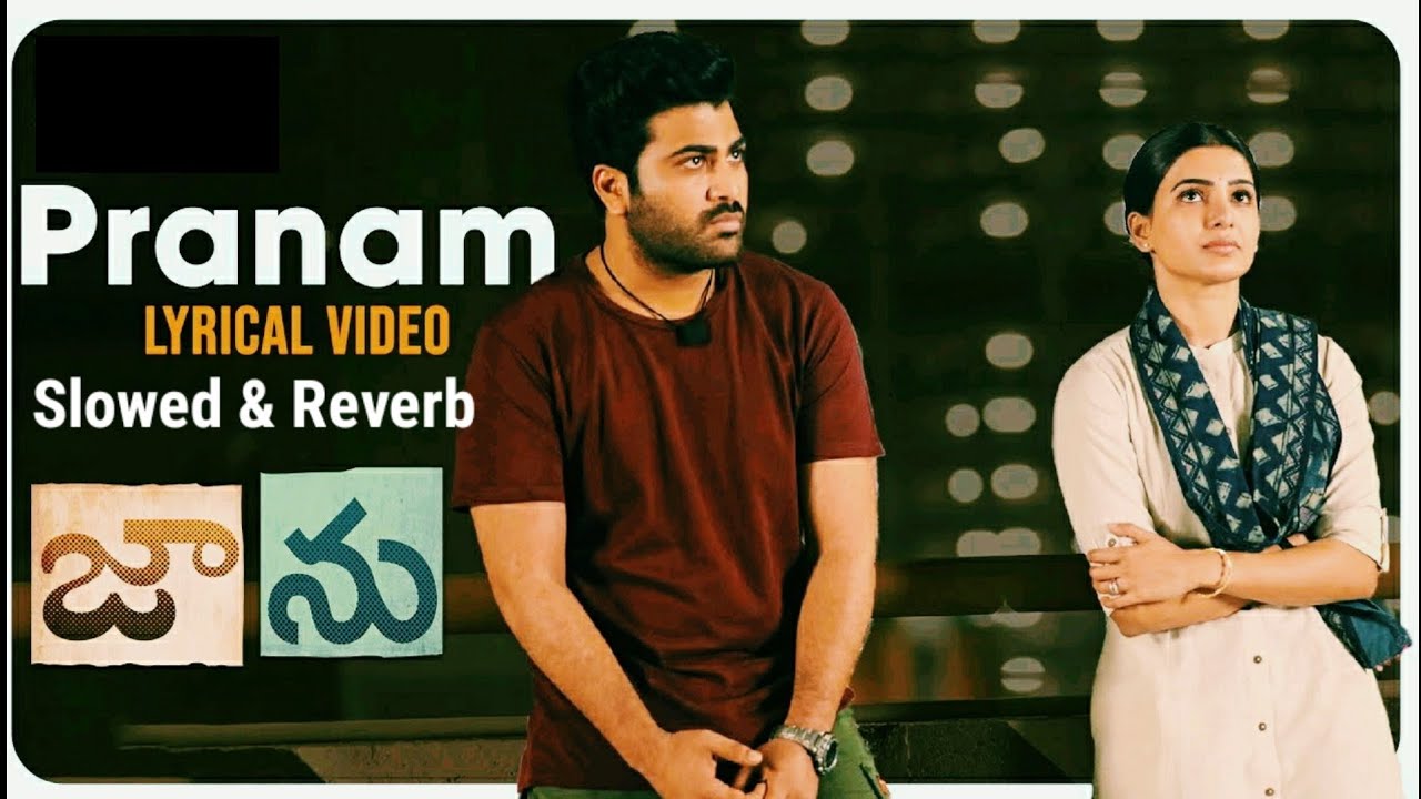 Pranam Na Pranam song Lyrical Slowed and Reverb Version | Jaanu ...