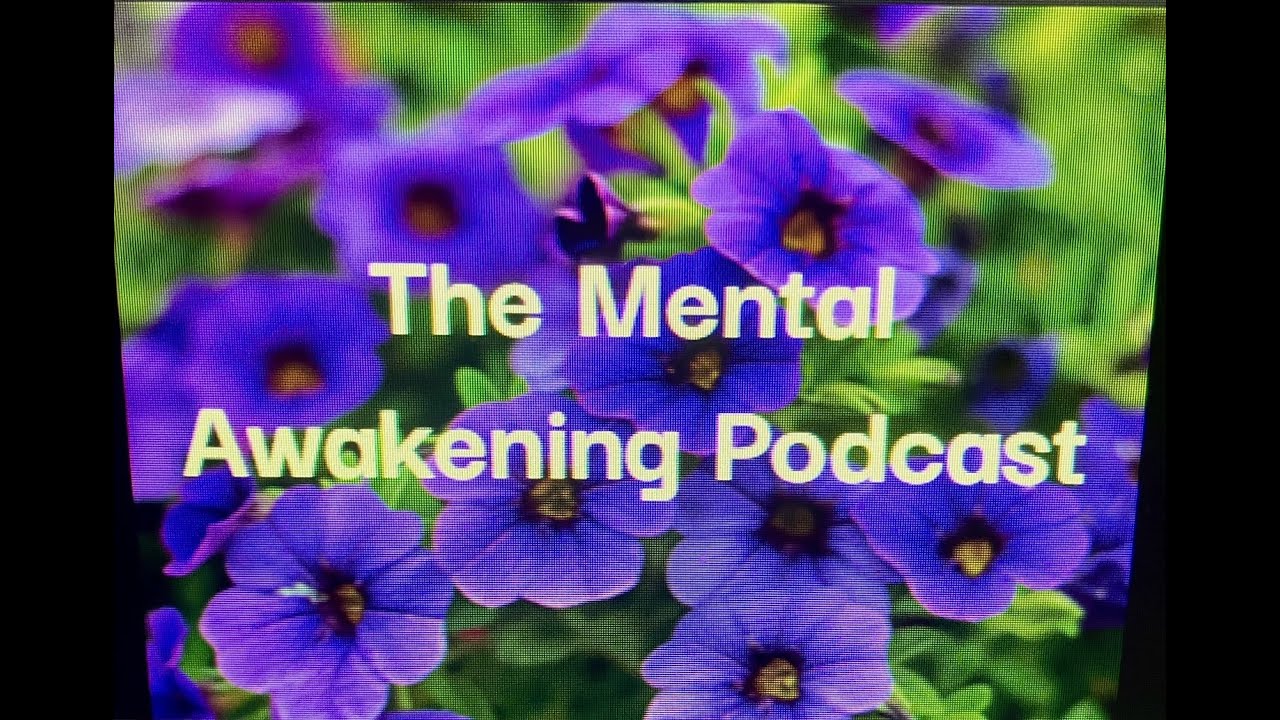 Mental Awakening Podcast Ep. 43 Practicing Patients - YouTube