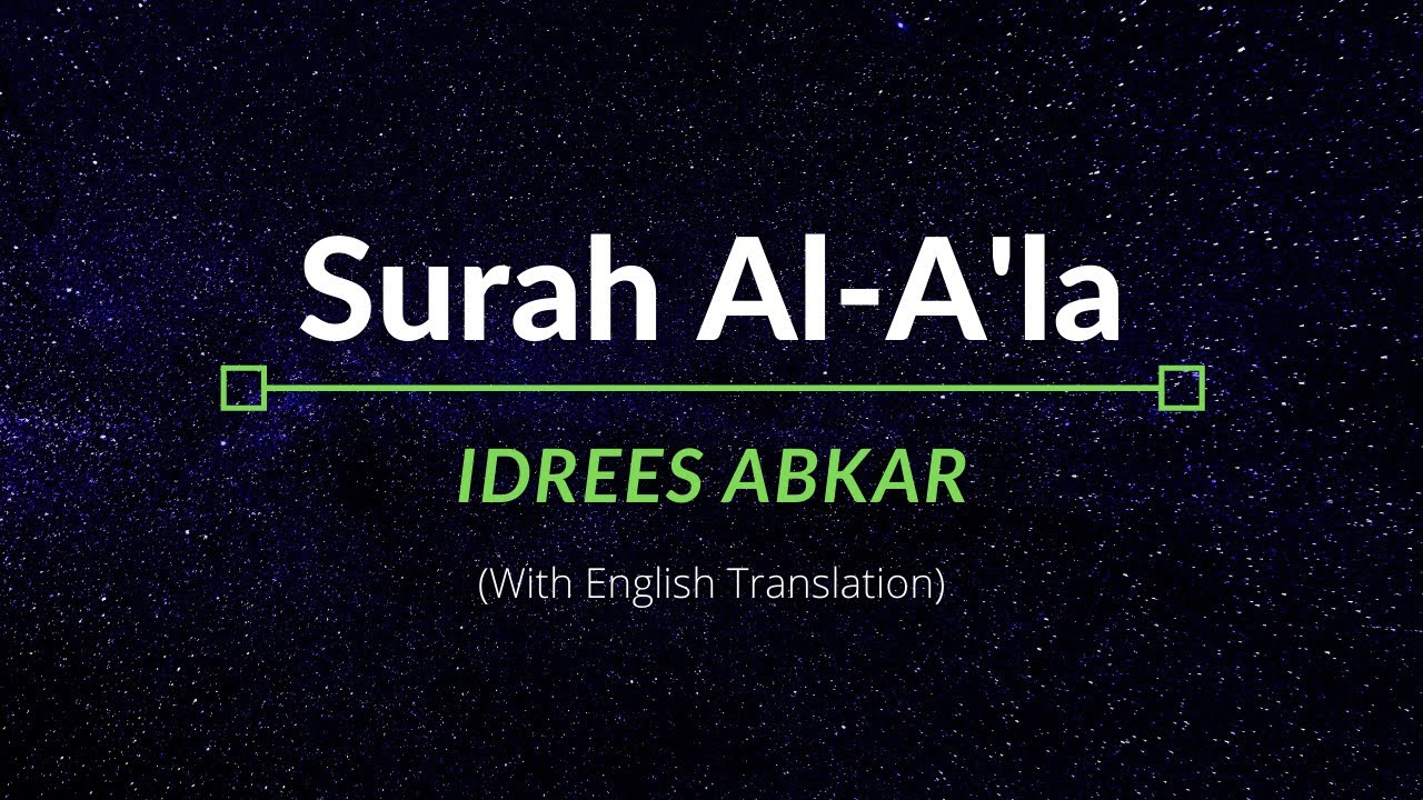 Surah Al-A’la - Idrees Abkar | English Translation - YouTube