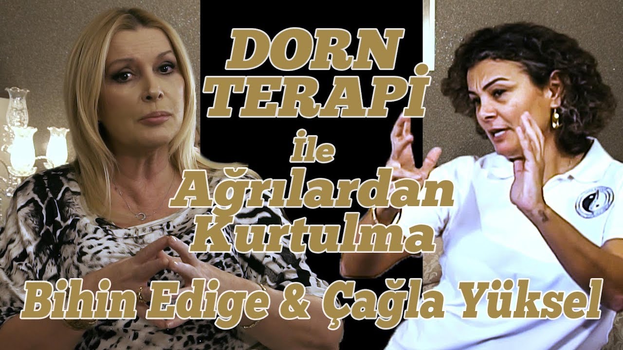 DORN TERAPİ İLE AĞRILARDAN NASIL KURTULURUZ? | Bel ve Boyun Ağrıları ...