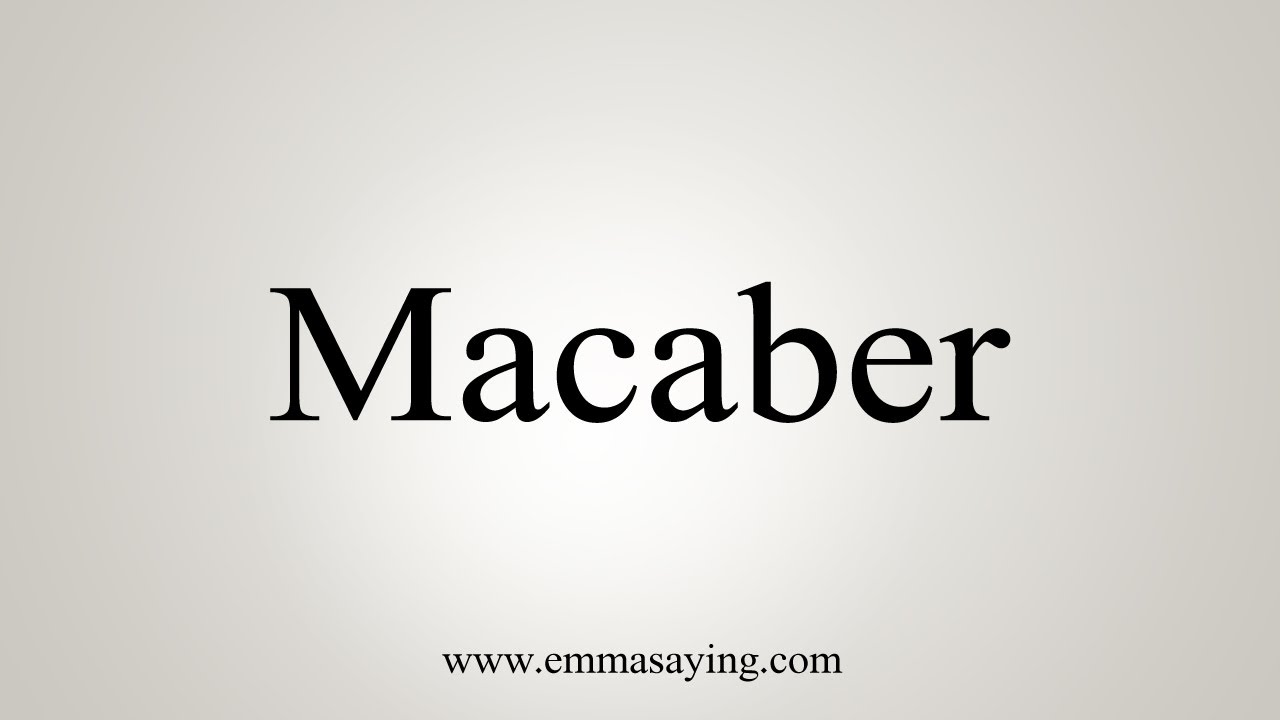 How To Say Macaber - YouTube