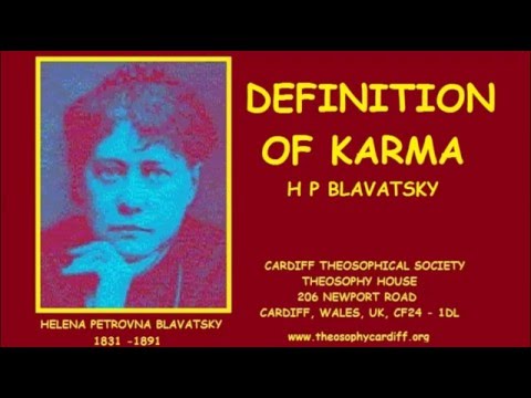 A Quick Blast of Theosophy - Definition of Karma - H P Blavatsky - YouTube