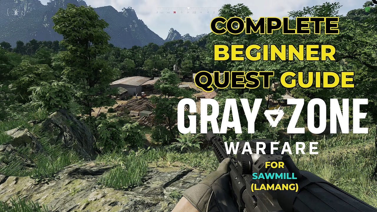 Gray Zone Warfare Beginner Quest Guide - Sawmill - YouTube