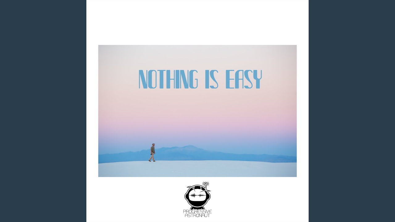 Nothing Is Easy - YouTube