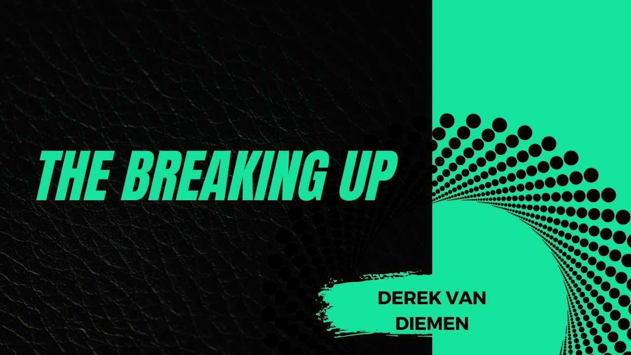 The Breaking Up - YouTube