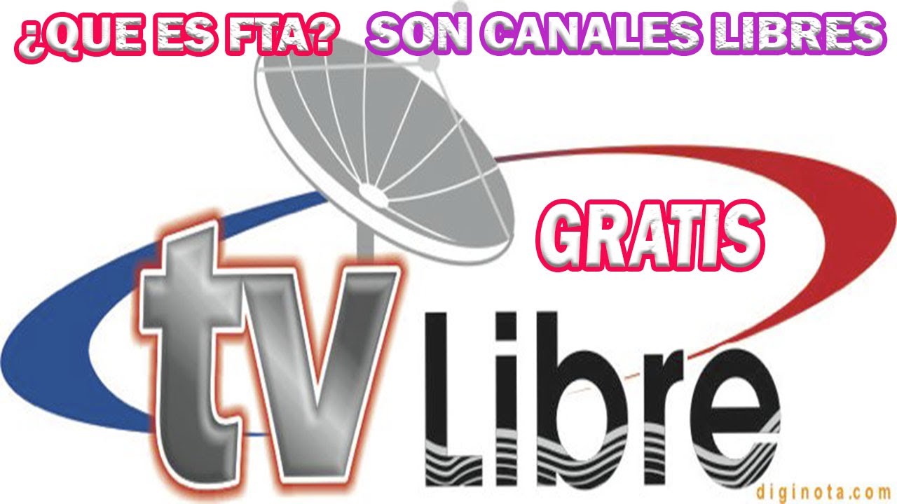 ¿QUE ES FTA? ES UN SISTEMA DE TELEVISION SATELITAL LIBRE ENTERATE AQUI ...