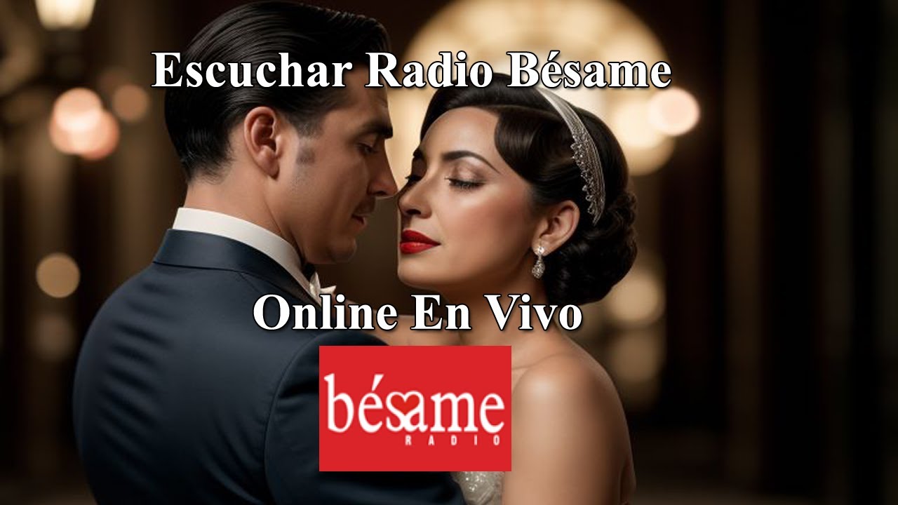 Escuchar Radio Bésame Online en Vivo - YouTube