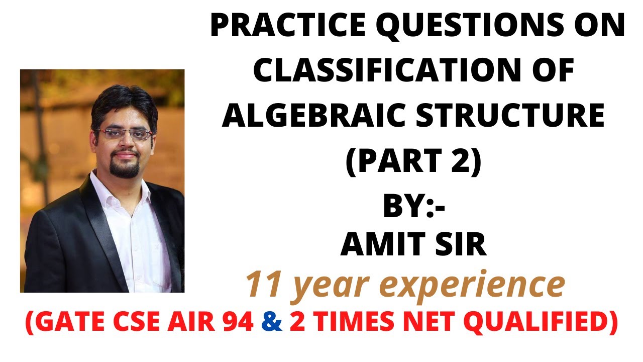 193. practice questions on classification of algebraic structure(part 2 ...