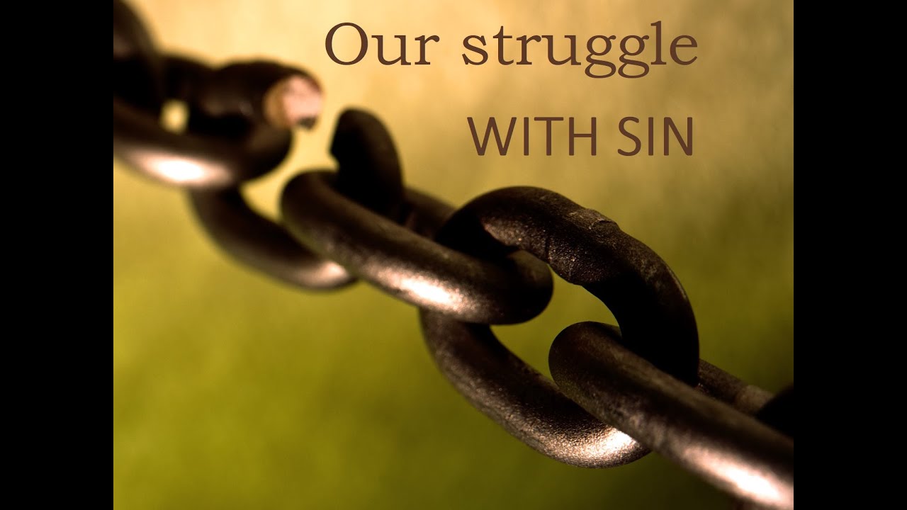 Our struggle with sin - YouTube