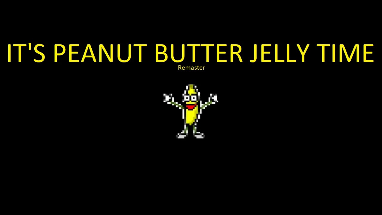 It's Peanut Butter Jelly Time!!! (Remaster 2025) - YouTube