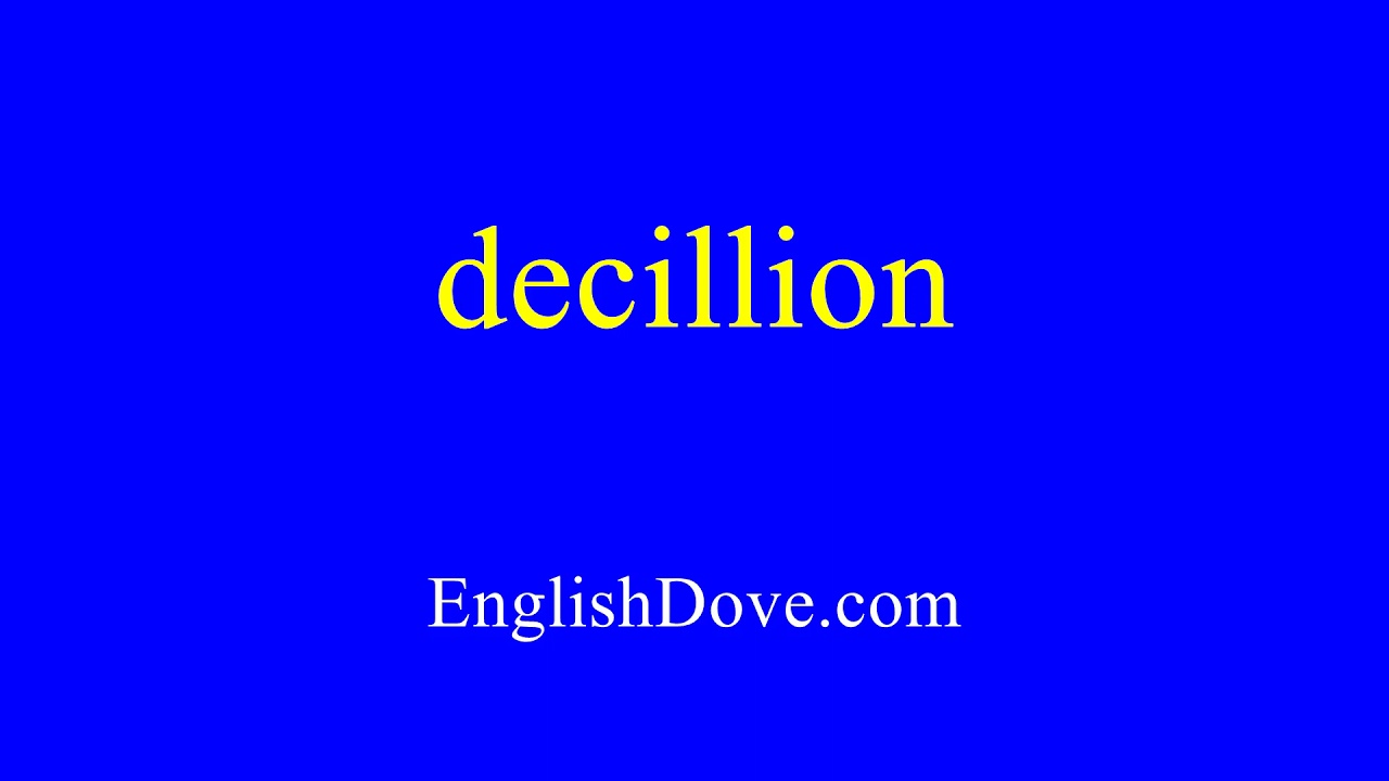 How To Pronounce Decillion In American English YouTube