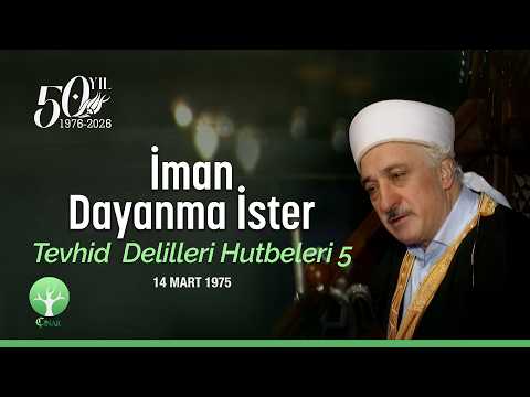 İman Dayanma İster | Tevhid Delilleri Hutbeleri 5 | 14 Mart 1975 | 4K