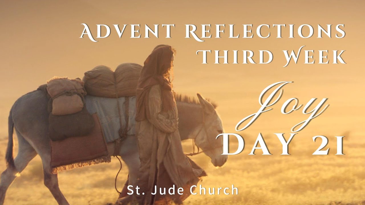 ADVENT DAILY REFLECTIONS - THIRD WEEK - DAY 21 - YouTube