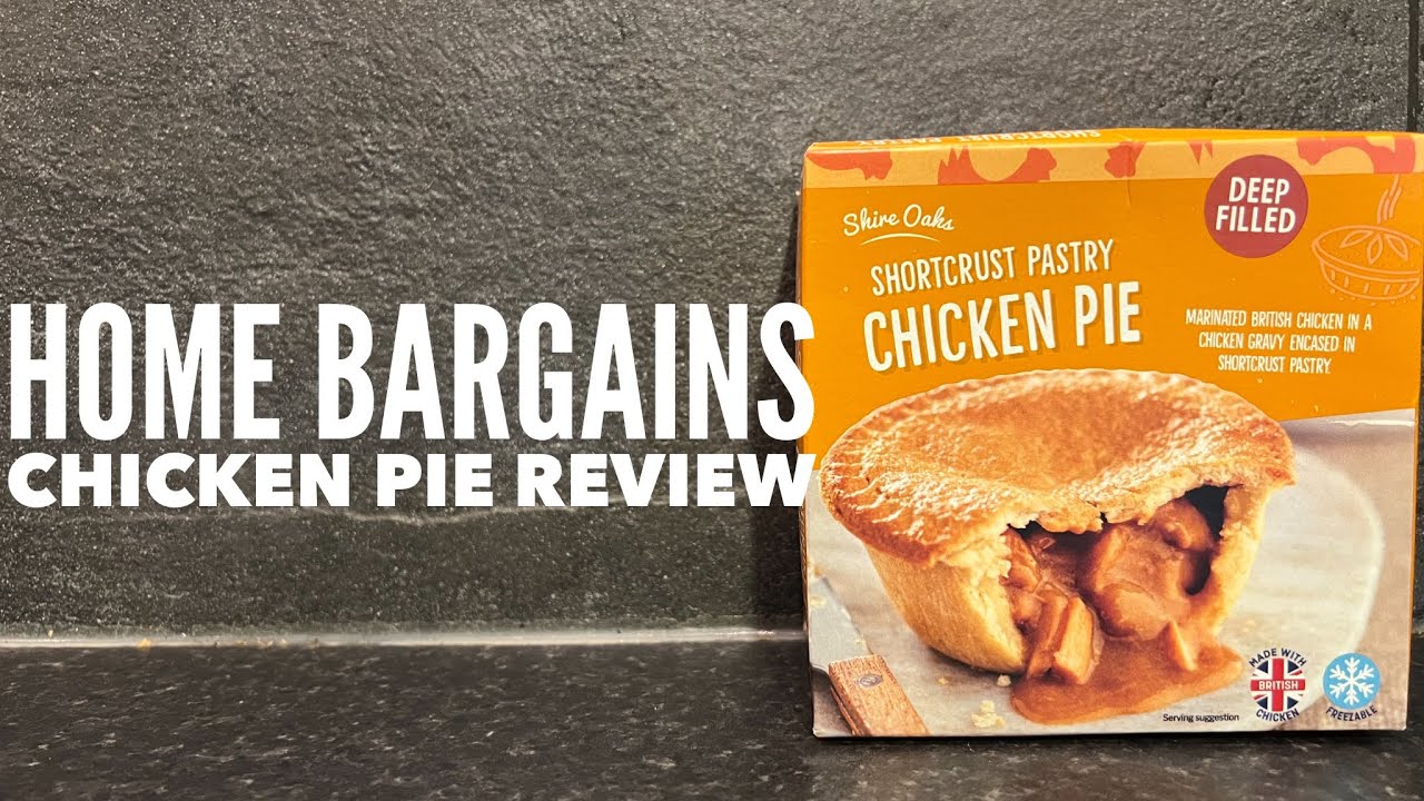 Home Bargains Shortcrust Pastry Chicken Pie Review , Shire Oaks Pies ...