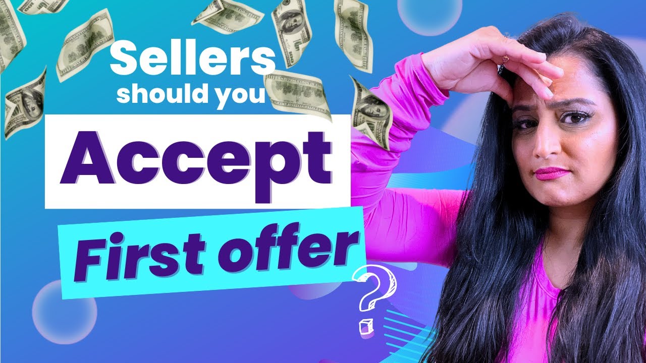Sellers Should You Take The First Offer | should i accept the first ...