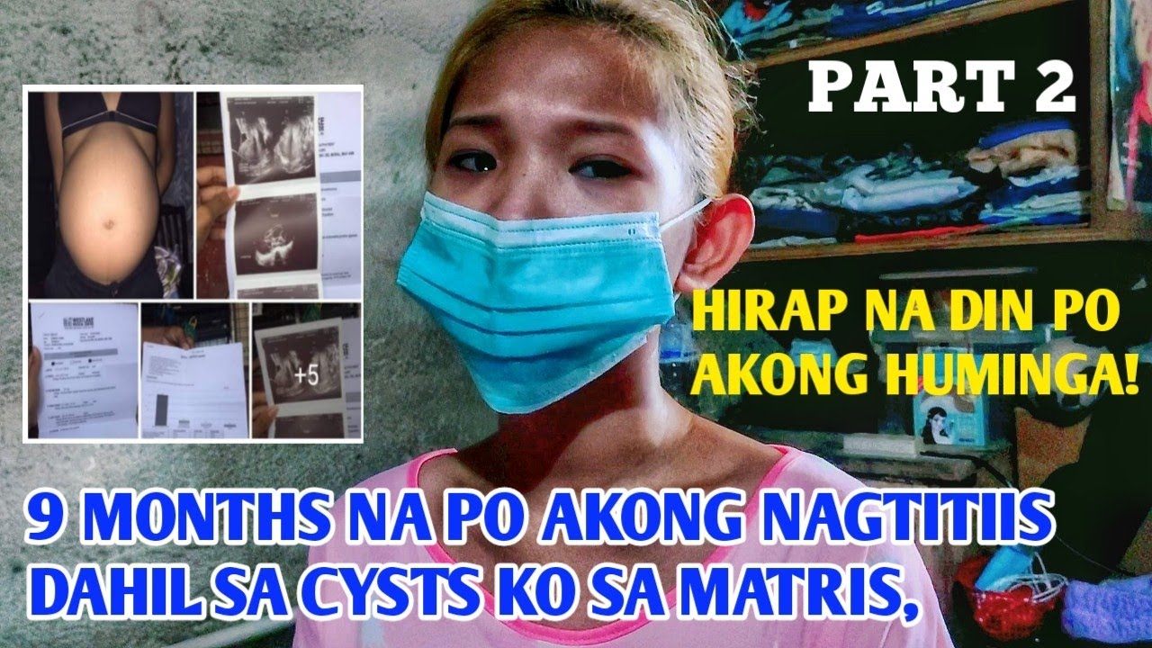 PART:2) 9 MONTHS NA PO AKONG NAGTITIIS , DAHIL SA CYSTS KO SA MATRIS ...