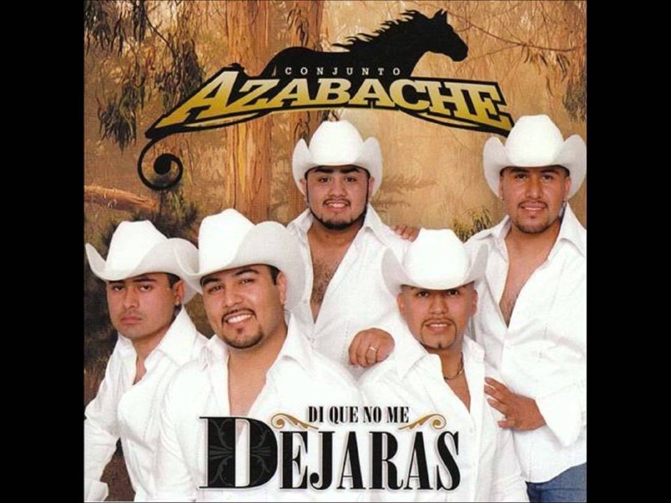 Conjunto Azabache - Di Que No Me Dejaras - YouTube