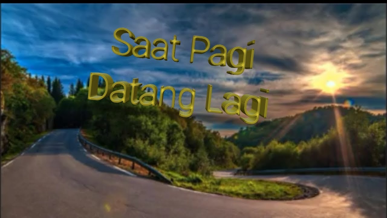 Saat pagi Datang Lagi - YouTube