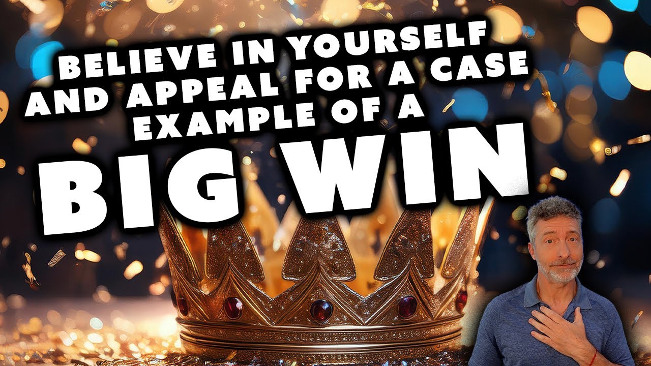 Believe in Yourself and Appeal for a Case Example of a Big Win - YouTube