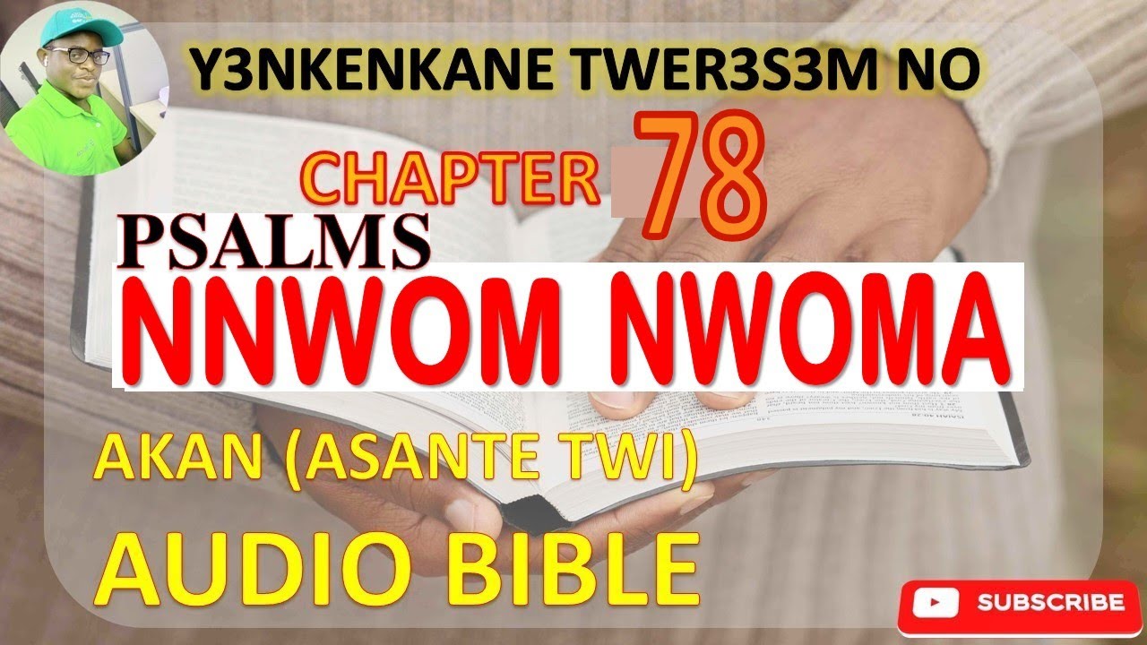 📖 🔥 PSALM CHAPTER 78 IN ASANTE TWI (AKAN) AUDIO BIBLE 🎧 - YouTube
