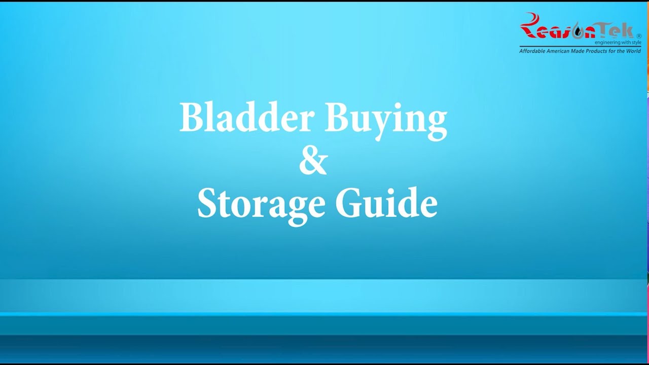 Bladder Buying & Storage Guide - YouTube