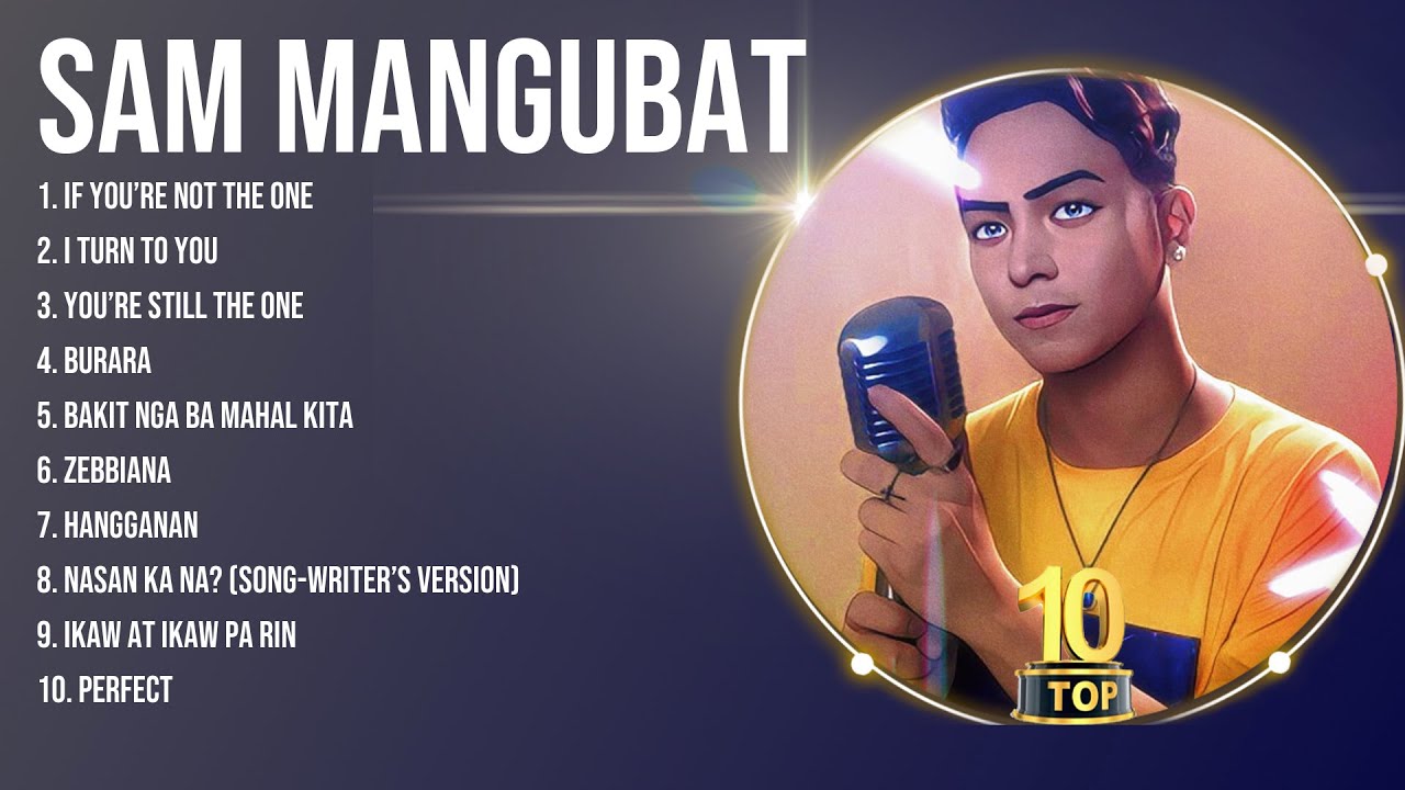 Sam Mangubat Greatest OPM Tagalog Music Playlist ~ Top 100 Artists in ...