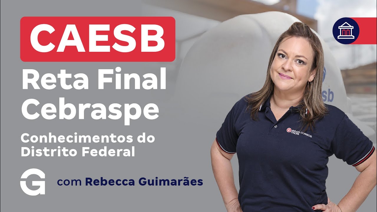Concurso CAESB | Reta Final Cebraspe: Conhecimentos do Distrito Federal ...
