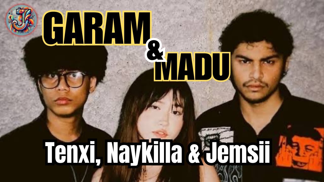 Tenxi, Naykilla & Jemsii - Garam & Madu (Sakit Dadaku) - YouTube