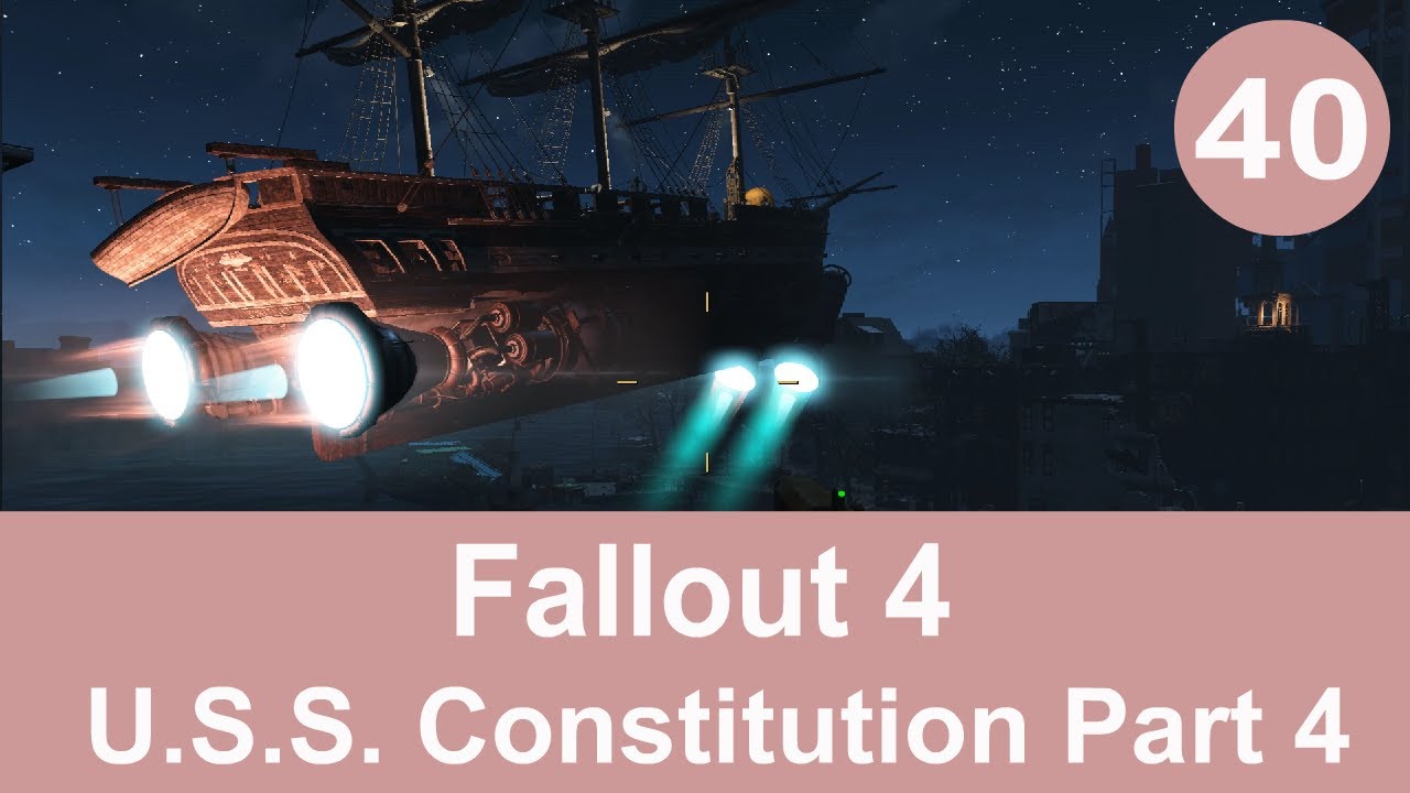 Fallout 4 Gameplay Walktrough Part 40 - U.S.S. Constitution Part 4 ...