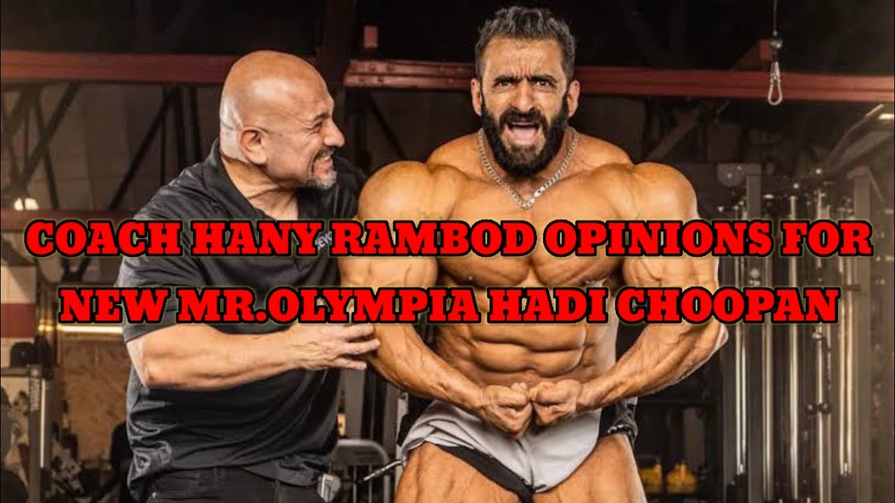 COACH HANY RAMBOD OPINIONS FORNEW MR.OLYMPIA HADI CHOOPAN@assamdots9439 ...