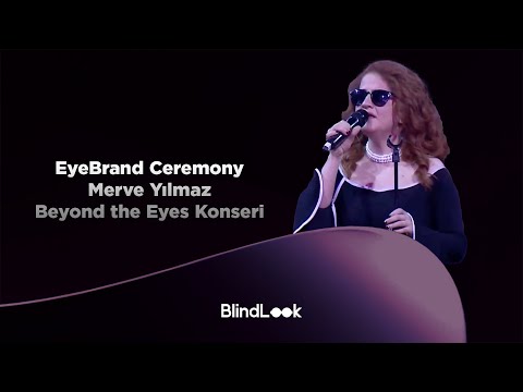 Merve Yılmaz - Beyond the Eyes Konseri / EyeBrand Ceremony