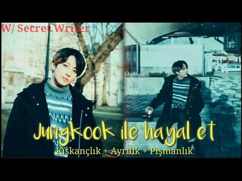 Jungkook ile hayal et [KISKANÇLIK + AYRILIK + PİŞMANLIK] (AÇIKLAMADA)