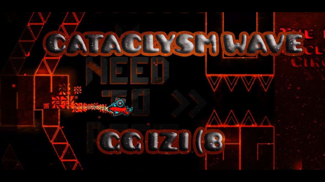 CATACLYSM WAVE GG IZI (8 -GEOMETRY DASH - YouTube