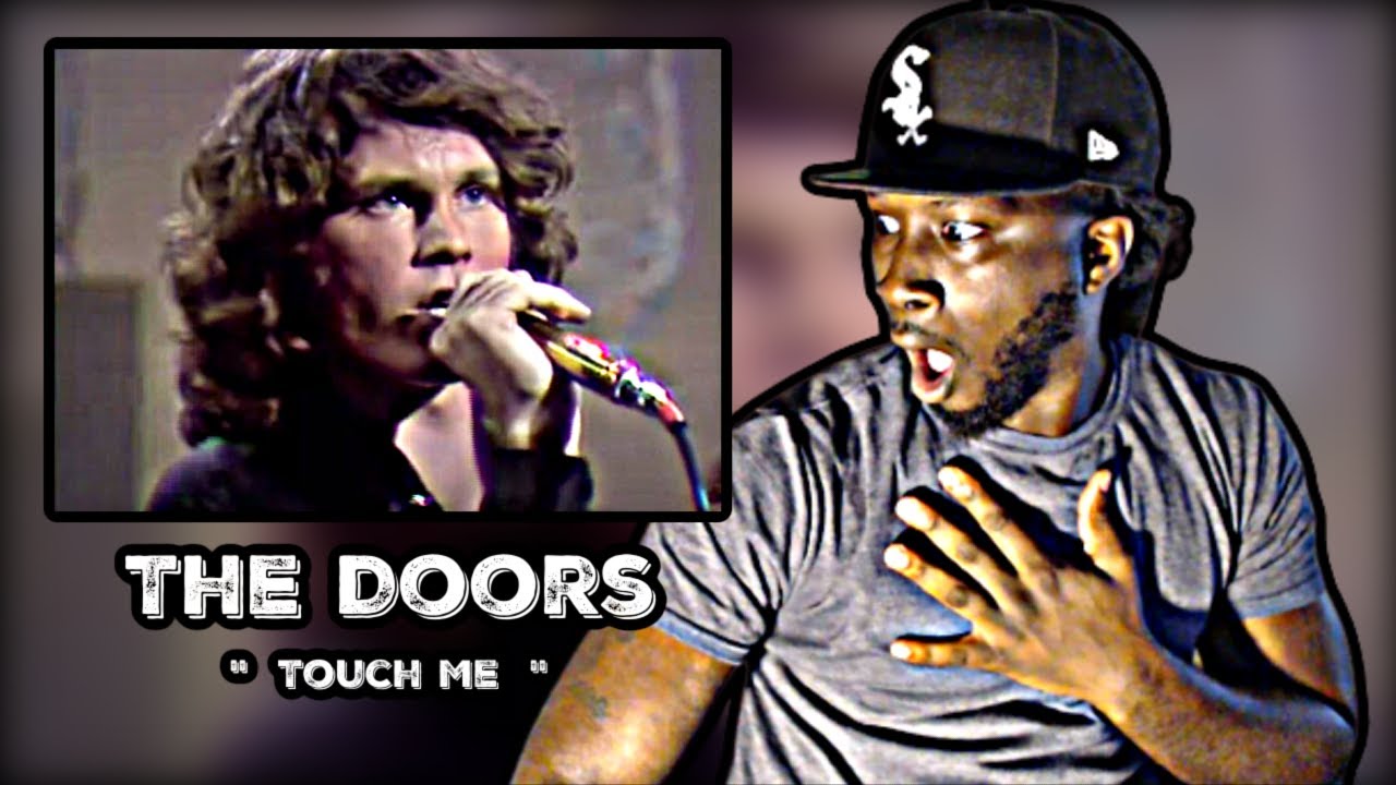 ABSOLUTELY INCREDIBLE!.. FIRST TIME HEARING! The Doors - Touch Me ...