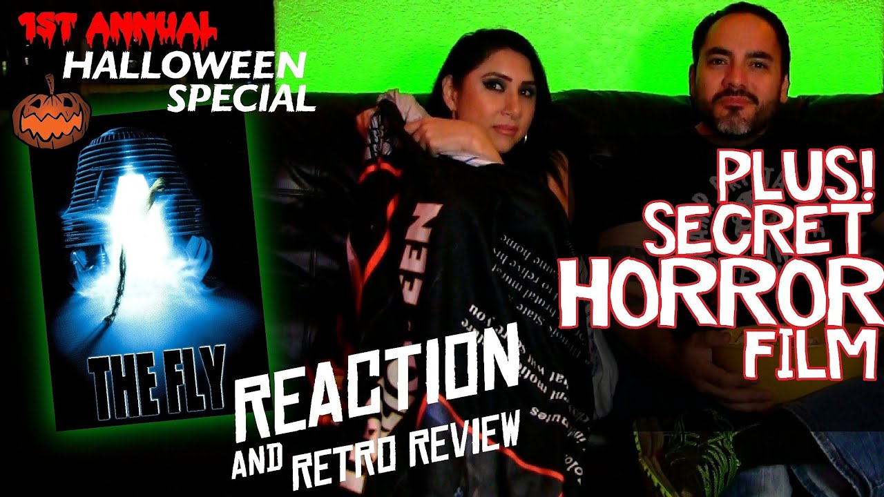 1st ANNUAL HALLOWEEN SPECIAL: THE FLY (86) REACTION & REVIEW and PLUS ...