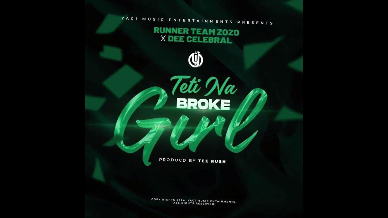 Runner Team Zozo X Dee Celebral “Teti Na Broke Girl “ 🔥🔥🔥👑 - YouTube