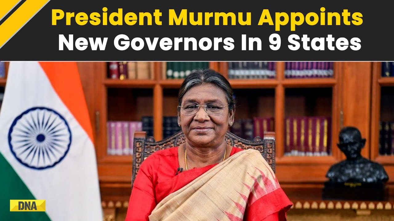 President Droupadi Murmu Changes Governors Of Several States, Appoints ...