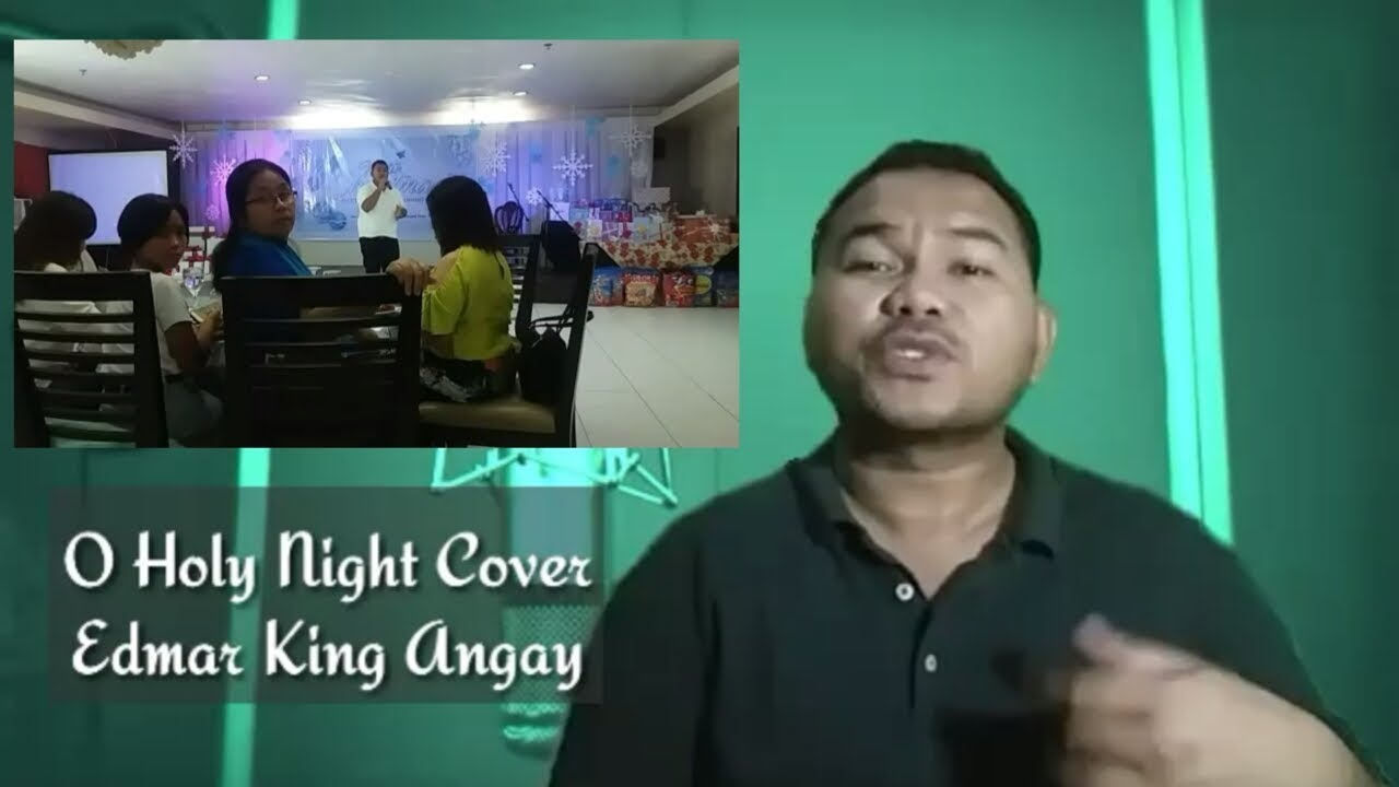 Josh Groban - O Holy Night Cover (Edmar King Angay) - YouTube