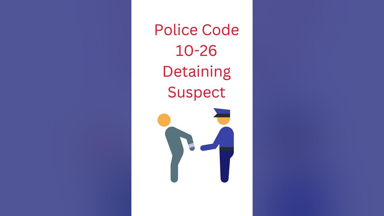 police-code-10-26-detaining-suspect-codes-radiocodes-youtube