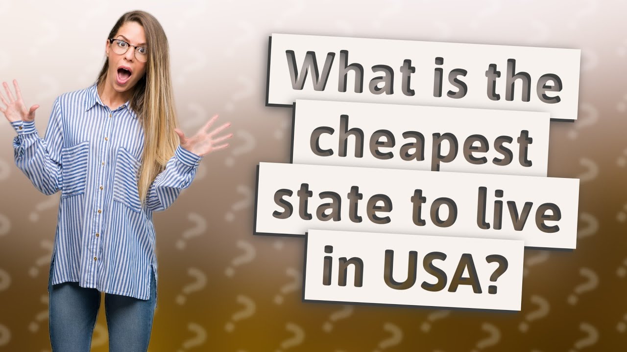 What Is The Cheapest State To Live In USA YouTube what-is-the-cheapest-state-to-live-in-usa-youtube