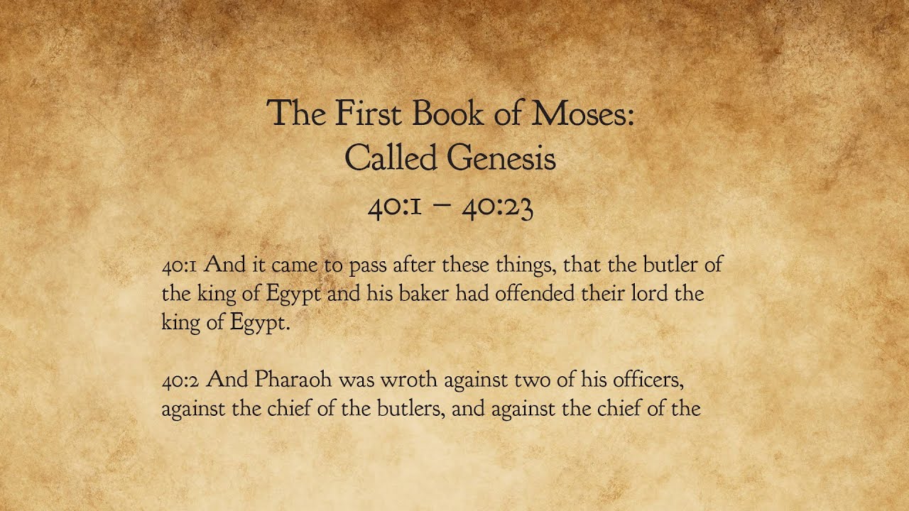 The First Book of Moses, Called Genesis 40:1 - 40:23 Old Testament King ...