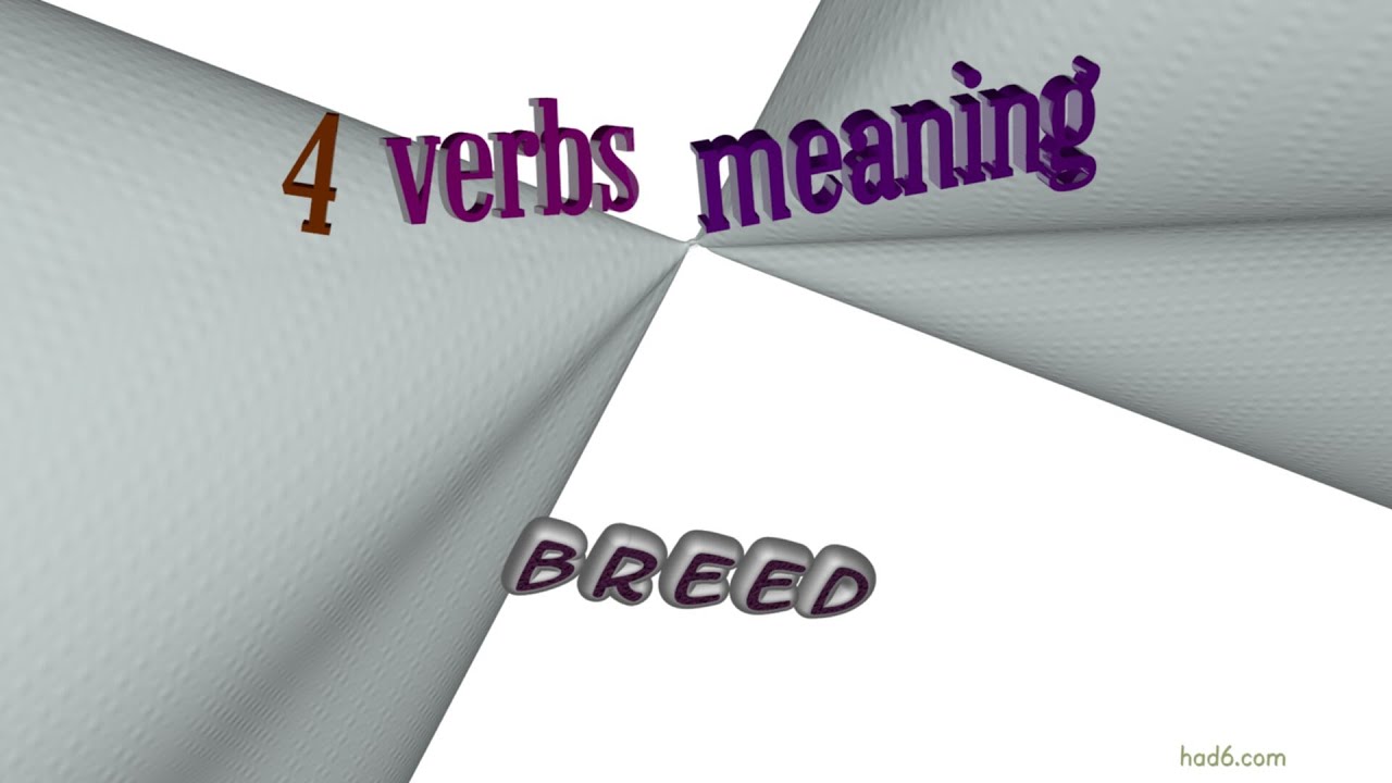 Breed 5 Verbs Which Are Synonym Of Breed sentence Examples YouTube breed-5-verbs-which-are-synonym-of-breed-sentence-examples-youtube