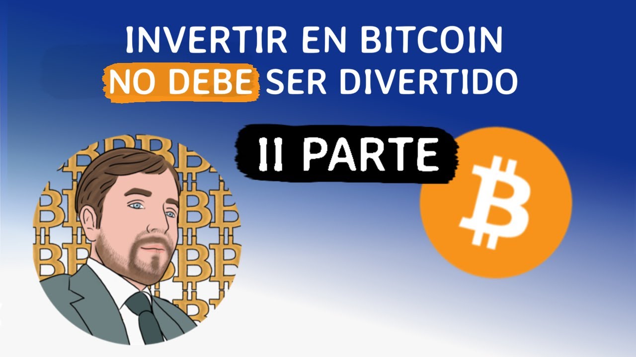 ¿Cómo Invertir en Bitcoin? Parte II - YouTube