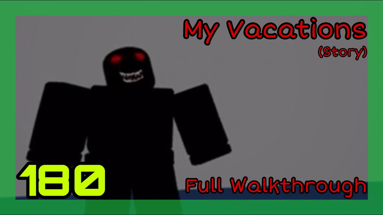 My Vacations (Story) Full Walkthrough | Roblox - YouTube