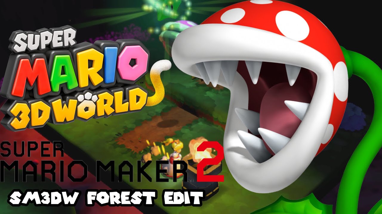Piranha Creeper Creek Mashup (SM3DW + SMM2 Forest Edit) - YouTube