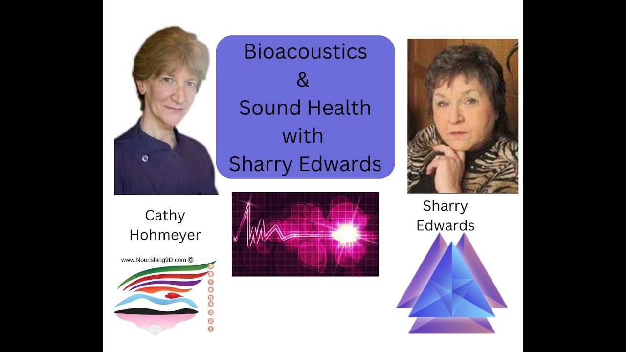 Interview with Sharry Edwards, Bioacoustics & Sound Health - YouTube