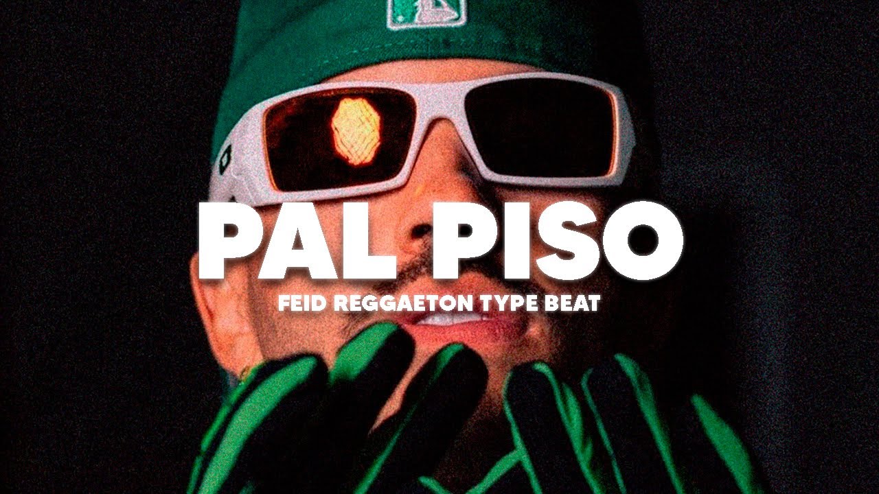 FREE Feid Reggaeton Type Beat 2024 - "PAL PISO" - YouTube