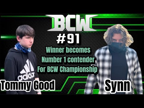 BCW 91: Tommy Good vs Synn, NO DQ for contendership of the BCW title ...